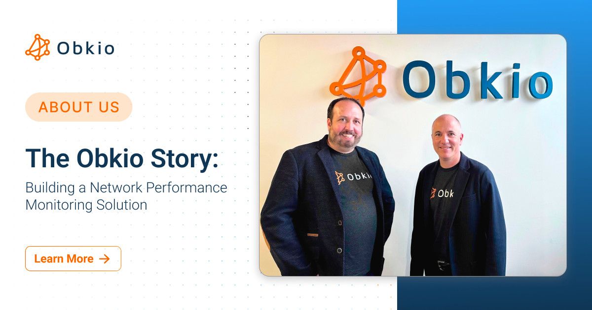 The Obkio Story: Building a Network Monitoring Solution - Obkio