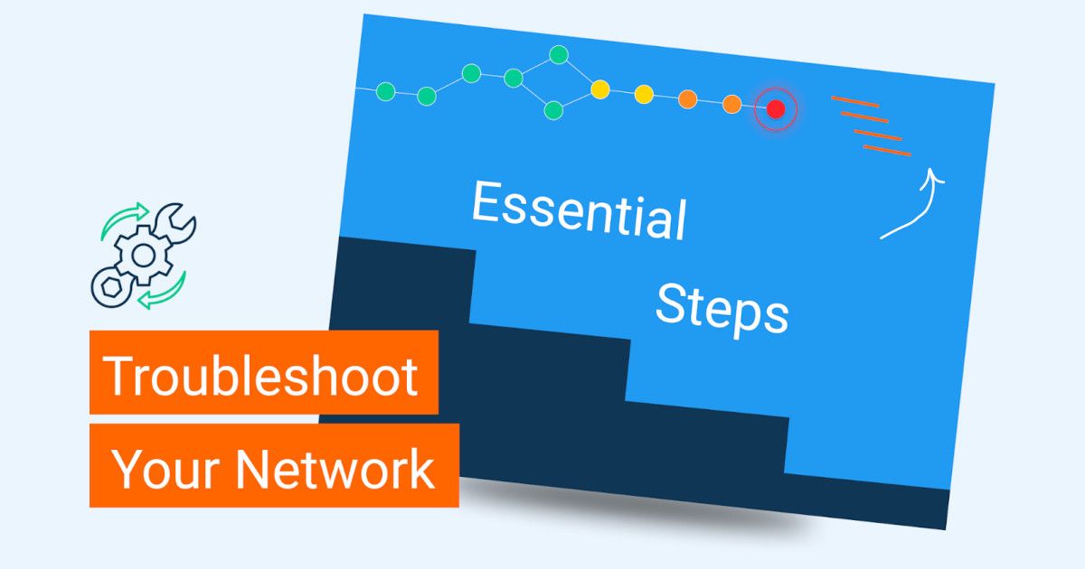 Essential Steps to Troubleshoot A Network - Obkio