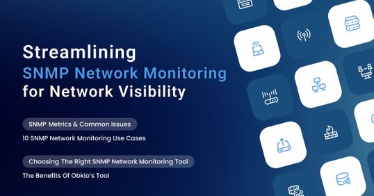 26 Powerful SNMP Network Monitoring Tools - Obkio